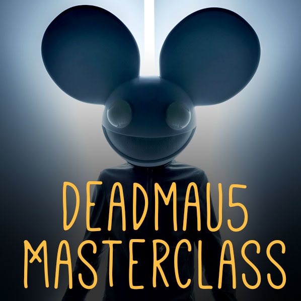 Une Master Class Avec Deadmau5